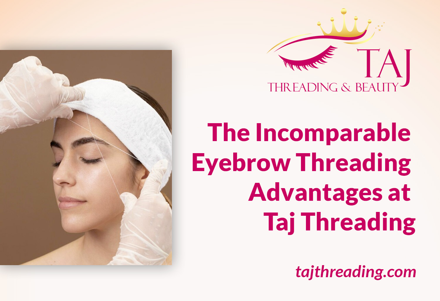 The Incomparable Eyebrow Threading Advantages at Taj Threading - Taj ...